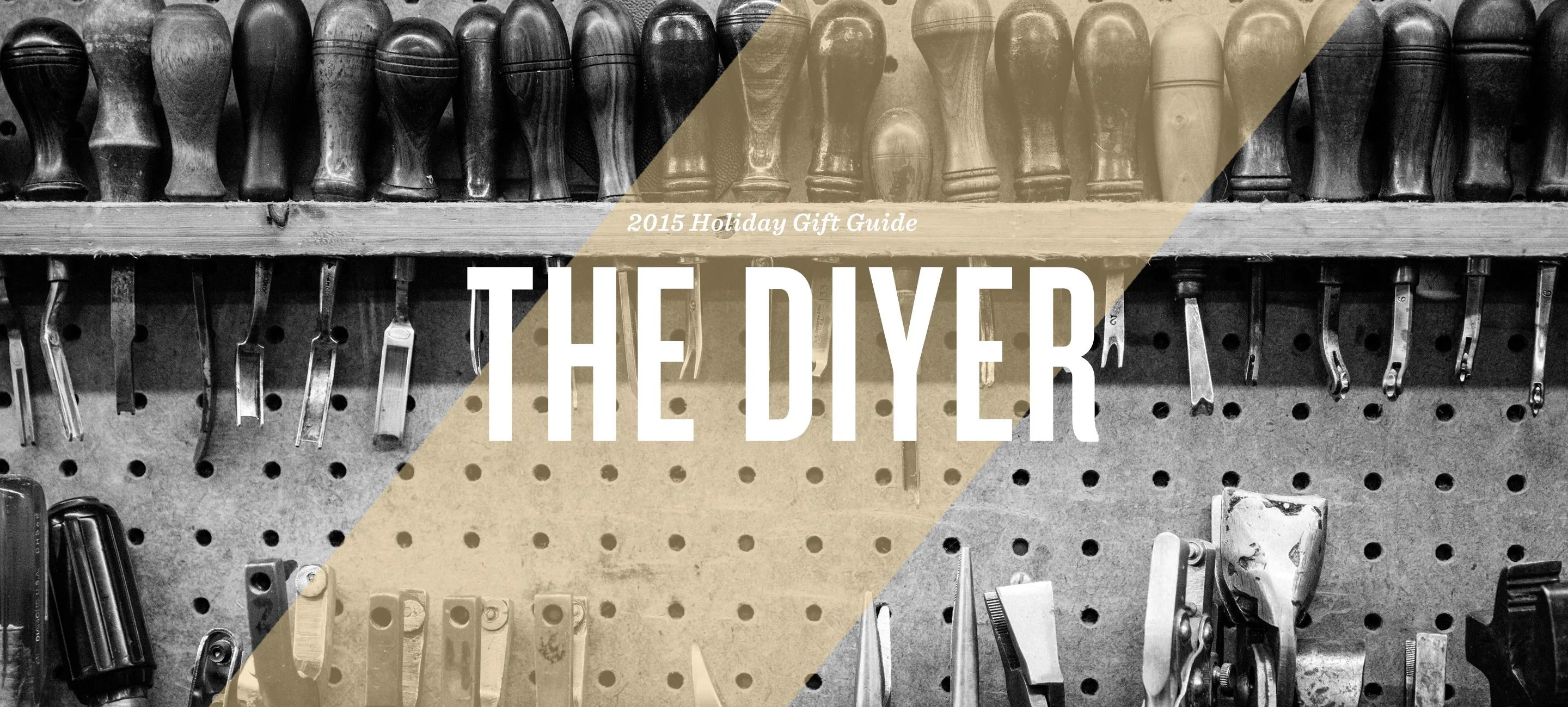 17 Perfect Gifts for the DIYer | Gear Patrol